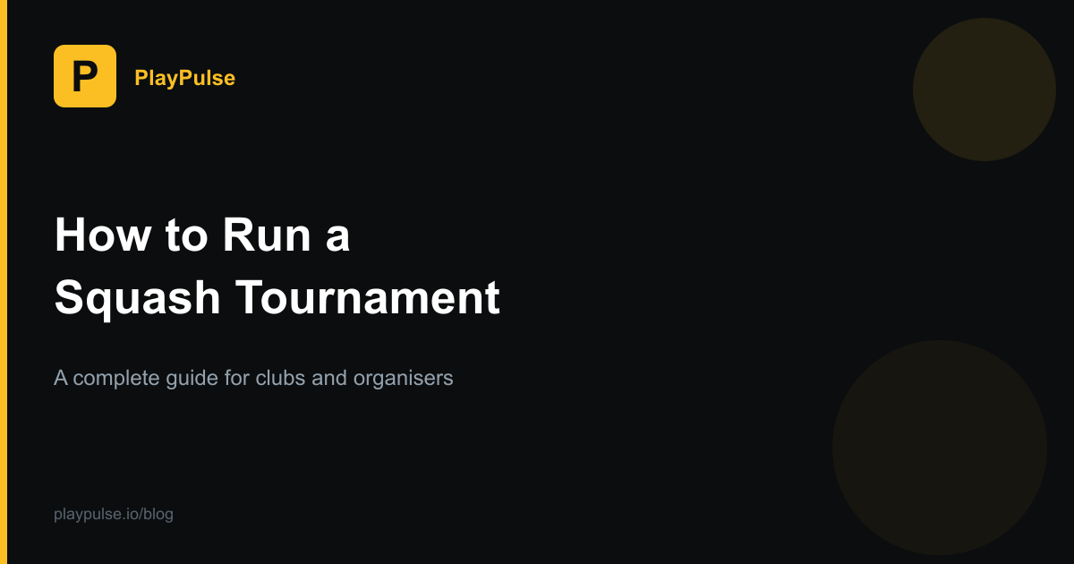 How to Run a Squash Tournament | PlayPulse Blog